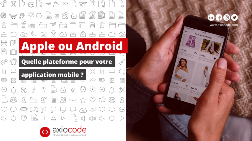 Choisir la Plateforme pour votre Application : Apple ou Android