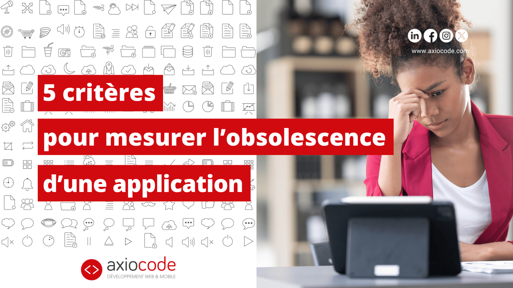 5 critères pour mesurer l'obsolescence d’une application - AxioCode